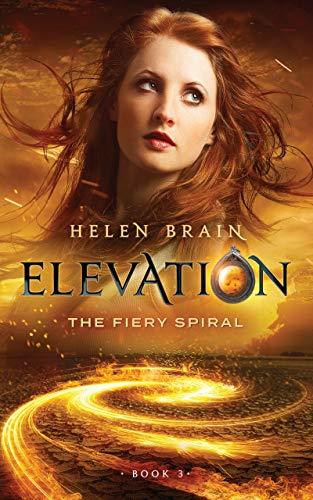 Elevation 3: The Fiery Spiral by Helen Brain | Goodreads