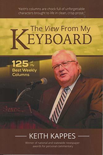 The View From My Keyboard by Keith Kappes | Goodreads