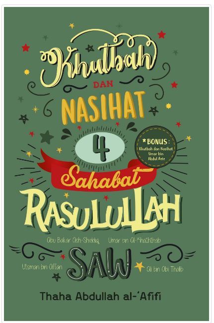 Khutbah dan Nasihat 4 Sahabat Rasulullah by Thaha Abdullah al-`Afifi ...