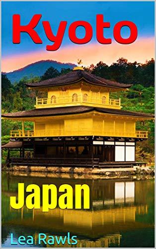 Kyoto: Japan (Photo Book Book 257) by Lea Rawls | Goodreads