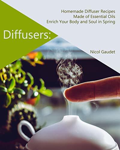 Diffusers: Homemade Diffuser Recipes Made of Essential Oils Enrich Your ...