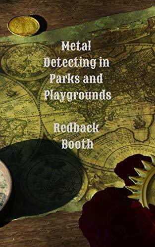 Metal Detecting In Parks and Playgrounds by Redback Booth | Goodreads
