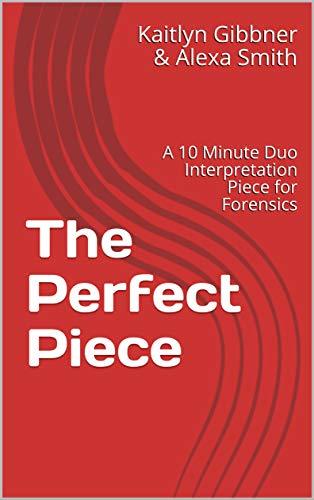 The Perfect Piece: A 10 Minute Duo Interpretation Piece by Kaitlyn ...