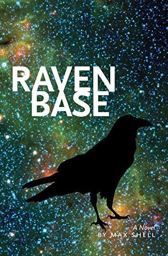 Raven Base by Max Shell | Goodreads