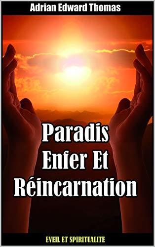 Paradis, Enfer Et Réincarnation by Adrian Edward Thomas | Goodreads