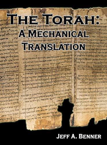 The Torah: A Mechanical Translation by Jeff A. Benner | Goodreads