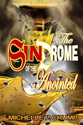 The SinDrome of The Anointed: Driven by the Anointing, Halted by ...