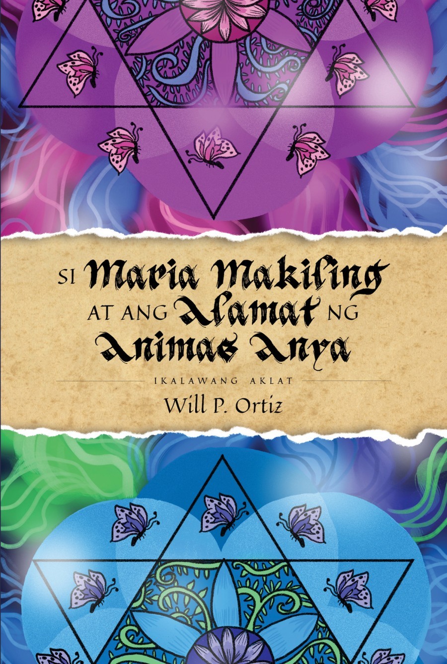 Si Maria Makiling At Ang Alamat Ng Animas Anya: Ikalawang Aklat by Will ...