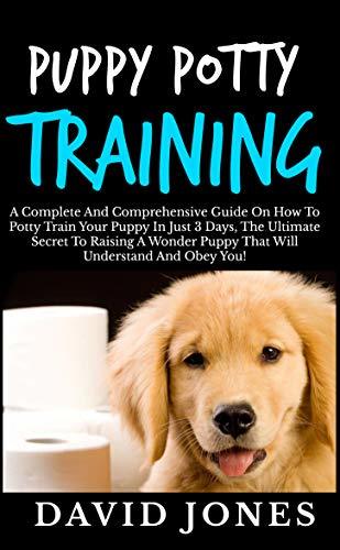 puppy potty training: A Complete And Comprehensive Guide On How To ...