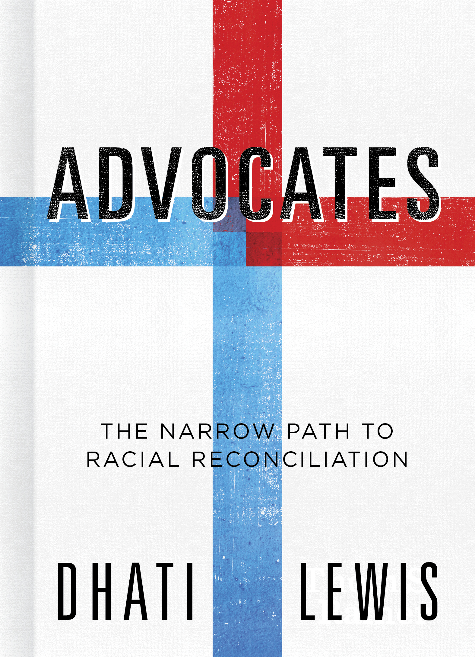 Advocates: The Narrow Path to Racial Reconciliation by Dhati Lewis ...