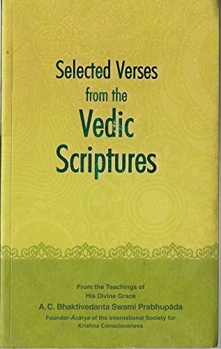 Selected Verses from the Vedic Scriptures Paperback – 1998 by A.C ...
