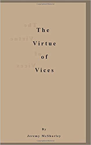 The Virtue of Vices by Jeremy McShurley | Goodreads