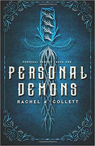 Personal Demons (Personal Demons #1) by Rachel A. Collett | Goodreads
