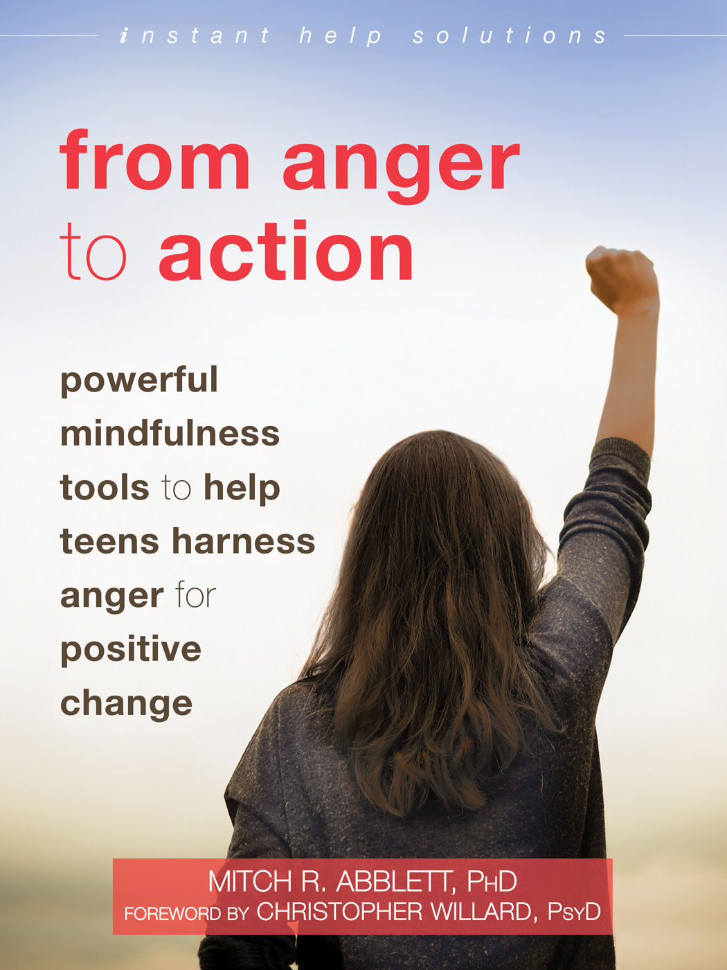 From Anger to Action: Powerful Mindfulness Tools to Help Teens Harness ...