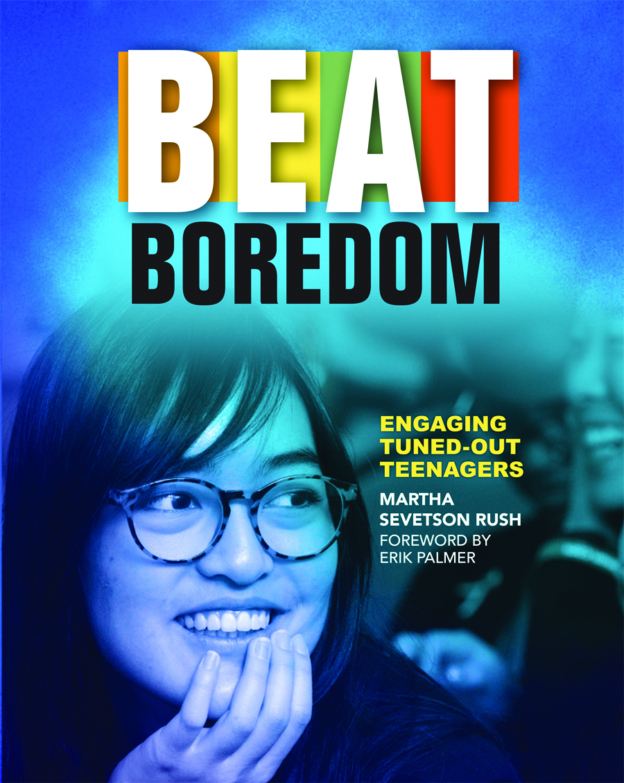Beat Boredom: Engaging Tuned-Out Teenagers by Martha S. Rush | Goodreads
