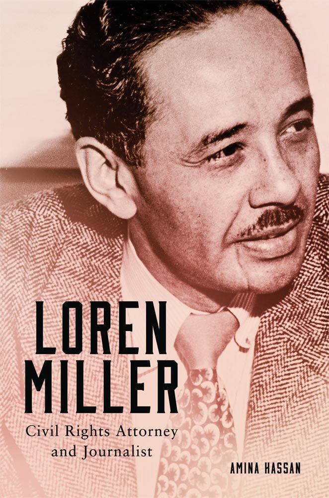 Loren Miller: Civil Rights Attorney and Journalist (Volume 10) by Amina ...