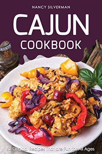 Cajun Cookbook: 52 Original Recipes That are Fun for All Ages by Nancy ...