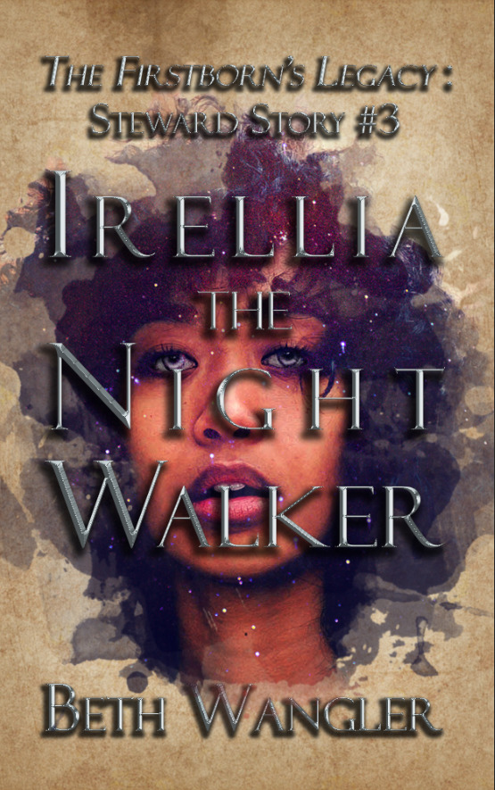 Irellia the Night Walker by Beth Wangler | Goodreads