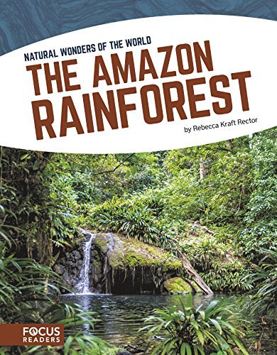 The Amazon Rainforest (Natural Wonders of the World by Rebecca Kraft ...