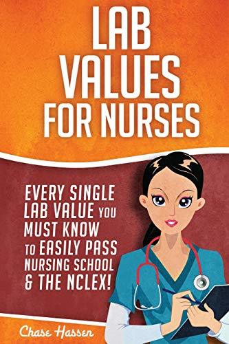 Lab Values for Nurses: Every Single Lab Value You Must Know To Easily ...