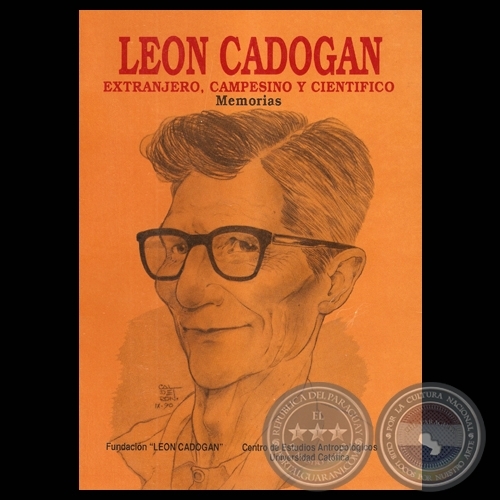 Extranjero, campesino y científico: memorias by León Cadogan | Goodreads