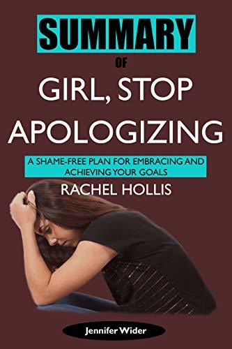 Summary of Girl, Stop Apologizing by Rachel Hollis: A Shame-Free Plan ...