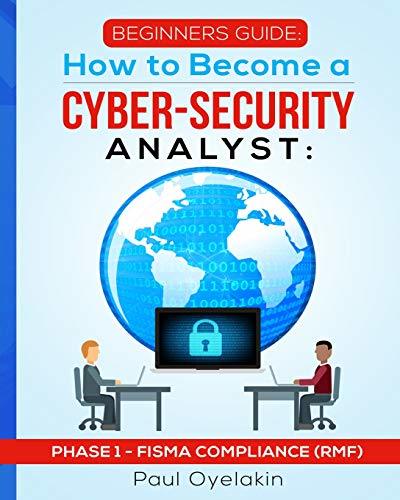 Beginners Guide: How to Become a Cyber-Security Analyst: Phase 1 ...