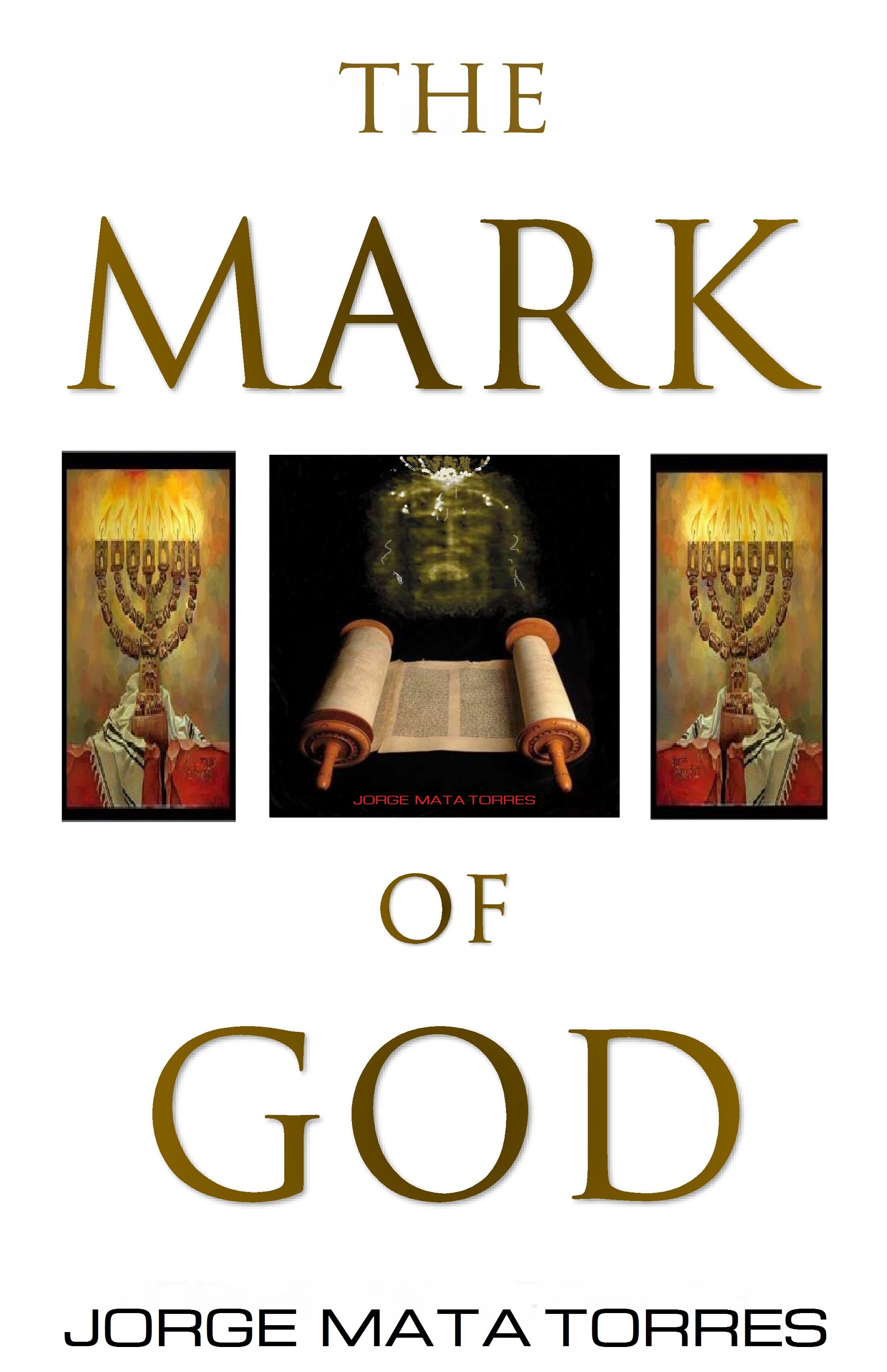 THE MARK OF GOD by JORGE MATA TORRES | Goodreads