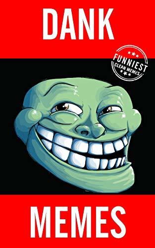 MEMES: Dank Clean Memes For All (Memes Dank Book 1) by Dankster Memes ...