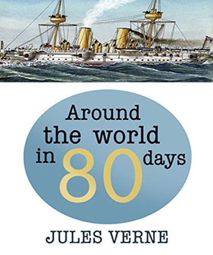 AROUND THE WORLD IN EIGHTY DAY by Jules Verne | Goodreads