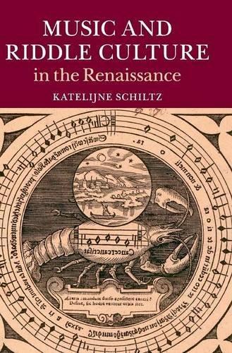 Music and Riddle Culture in the Renaissance by Katelijne Schiltz ...