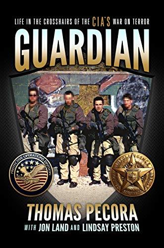 Guardian: Life in the Crosshairs of the CIA's War on Terror by Thomas ...