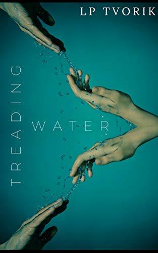 Treading Water by LP Tvorik | Goodreads