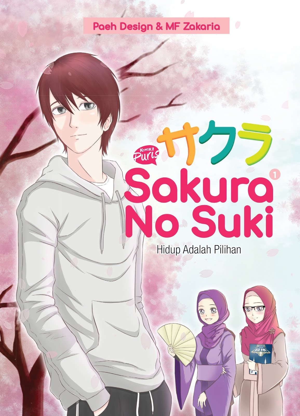 Sakura No Suki 1: Hidup Adalah Pilihan by Paeh Design | Goodreads