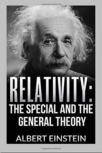 Relativity - the Special and General Theory by Albert Einstein | Goodreads