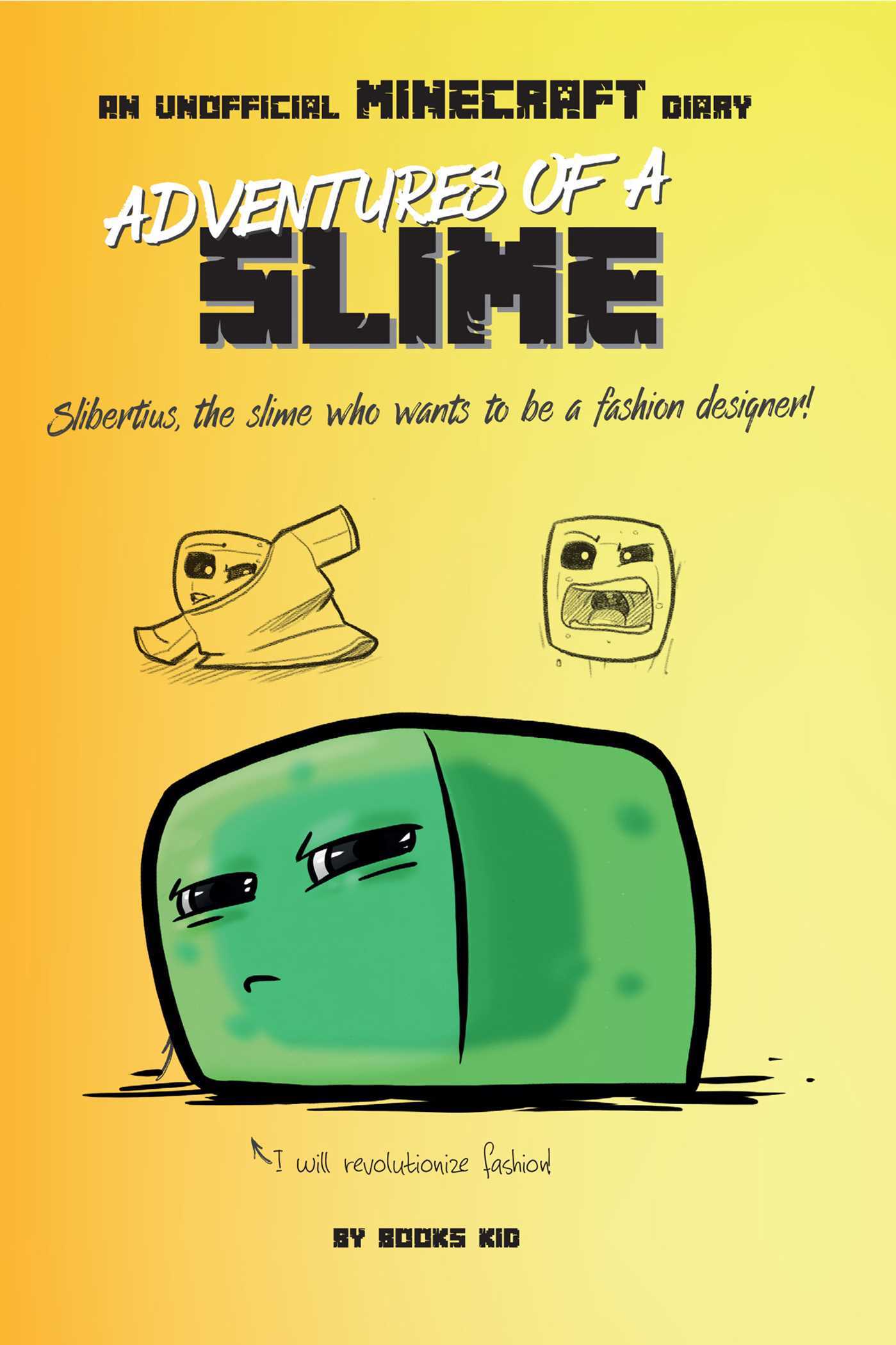 Adventures of a Slime: An Unofficial Minecraft Diary (2) by Books Kid ...