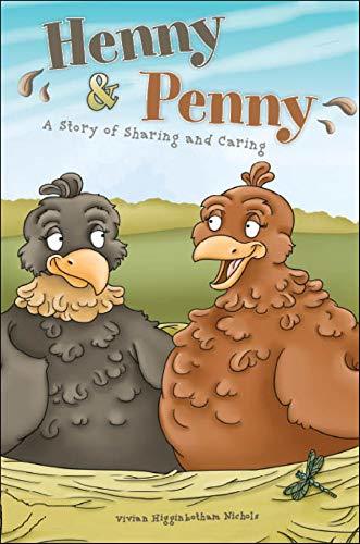Henny & Penny: A Story of Sharing & Caring by Vivian Higginbotham ...