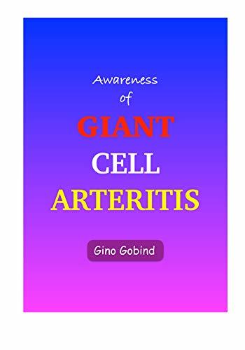 Awareness of Giant Cell Arteritis by Gino Gobind | Goodreads