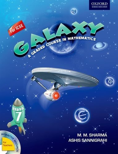 GALAXY - A GRADED COURSE IN MATHEMATICS 7 by ASHIS SANNIGRAHI M M ...