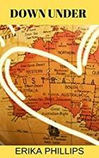 Down Under by Erika Phillips | Goodreads