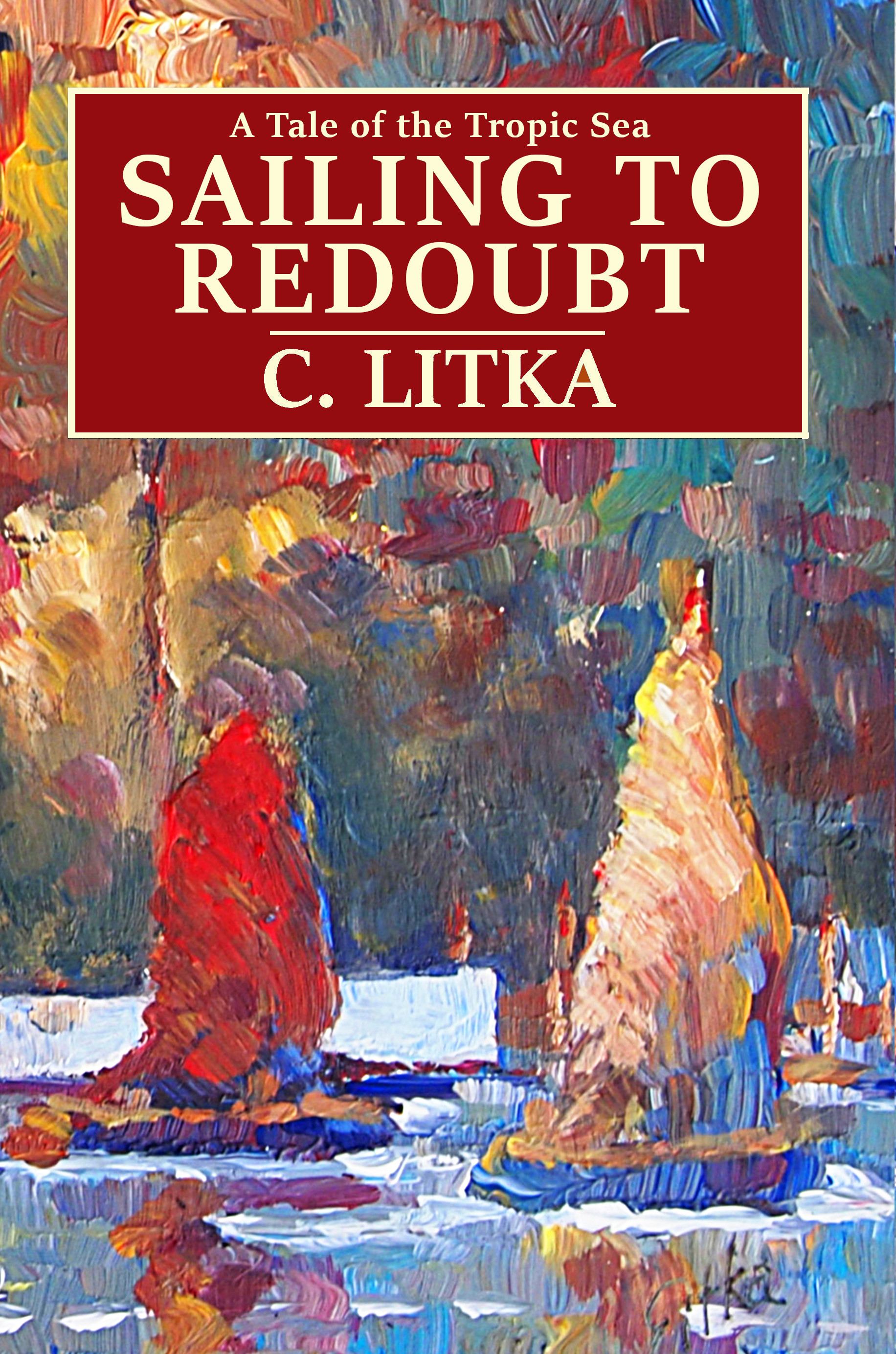 Sailing to Redoubt by C. Litka | Goodreads