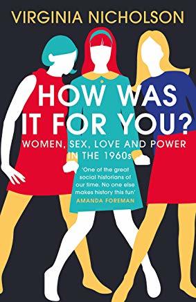 How Was It For You? by Virginia Nicholson | Goodreads