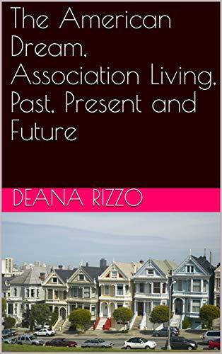 The American Dream, Association Living, Past, Present and Future by ...
