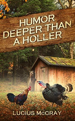 Humor Deeper Than A Holler by Gary McPherson | Goodreads