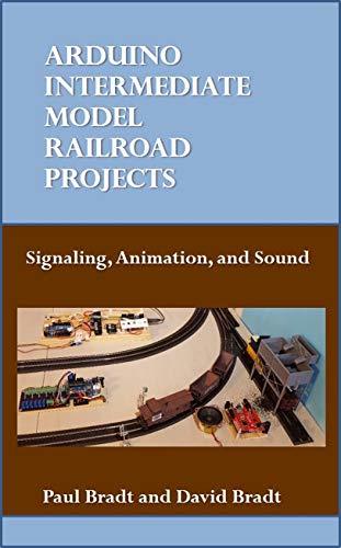Arduino Intermediate Model Railroad Projects by Paul Bradt | Goodreads