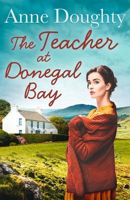 The Teacher at Donegal Bay by Anne Doughty | Goodreads