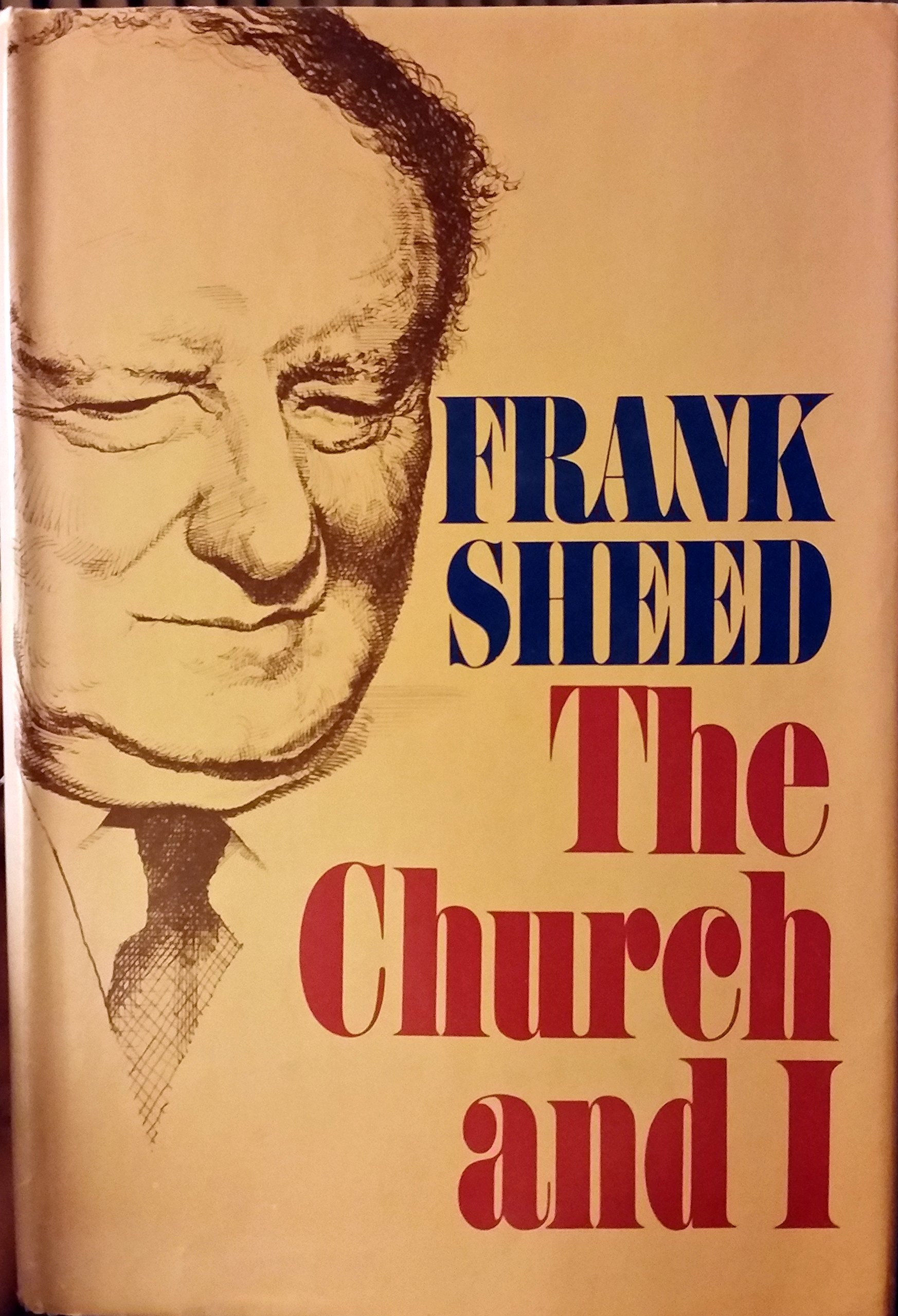 The church and I by Frank Sheed | Goodreads