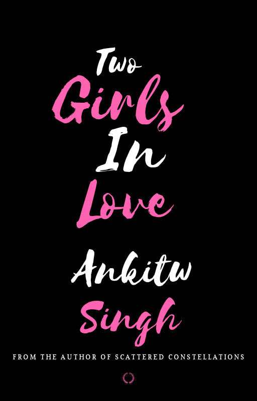 Two Girls In Love by Ankita Singh | Goodreads