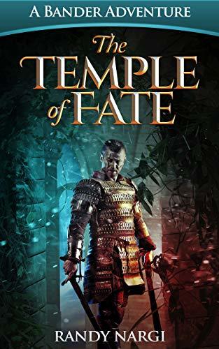 The Temple of Fate (The Bander Adventures Book 5) by Randy Nargi ...