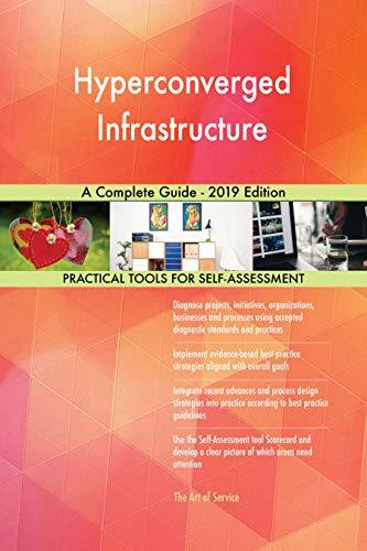 Hyperconverged Infrastructure A Complete Guide - 2019 Edition by Gerardus Blokdyk | Goodreads